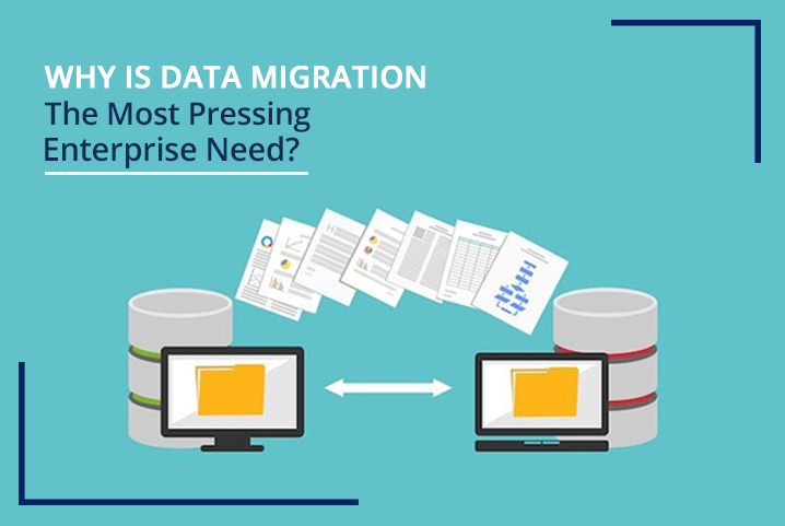 Enterprise Data Migration: A necessary work process upgrade