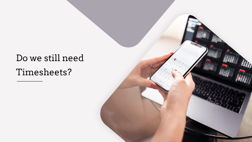 Do we still need timesheets? - Pratham Software™